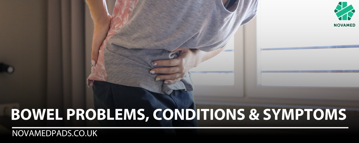 Bowel Problems, Conditions & Symptoms | Novamed Pads